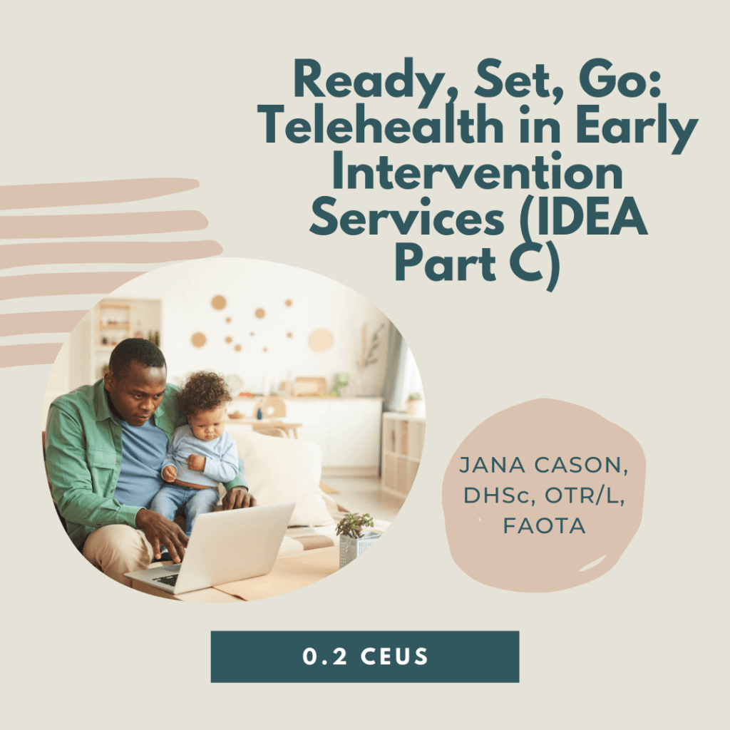 Ready, Set, Go: Telehealth in Early Intervention Services (IDEA Part C ...
