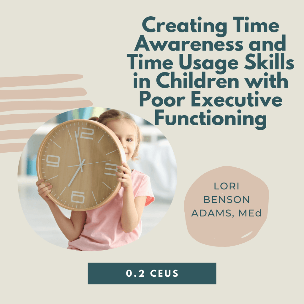 Creating Time Awareness and Time Usage Skills in Children with Poor ...