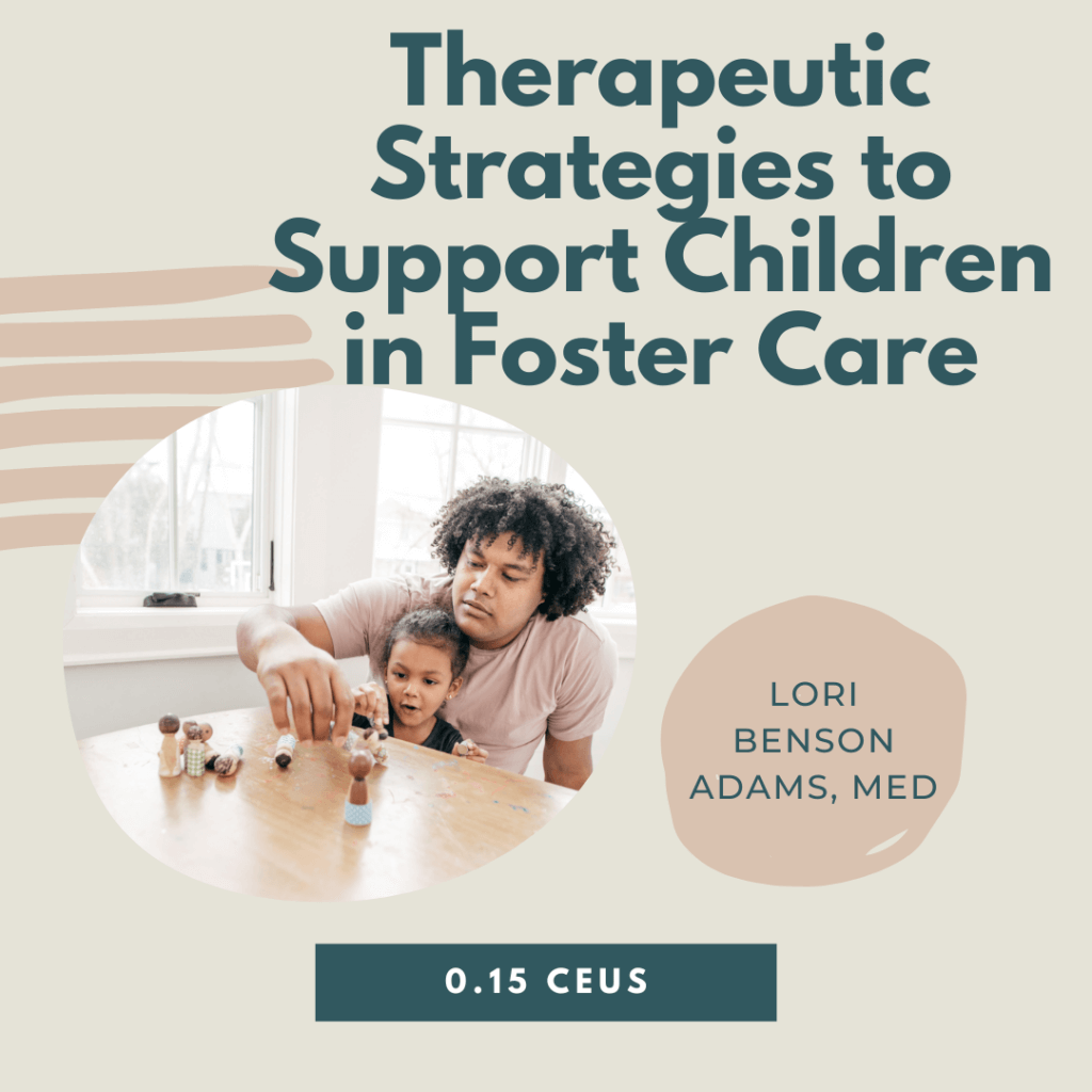 Therapeutic Strategies to Support Children in Foster Care ...