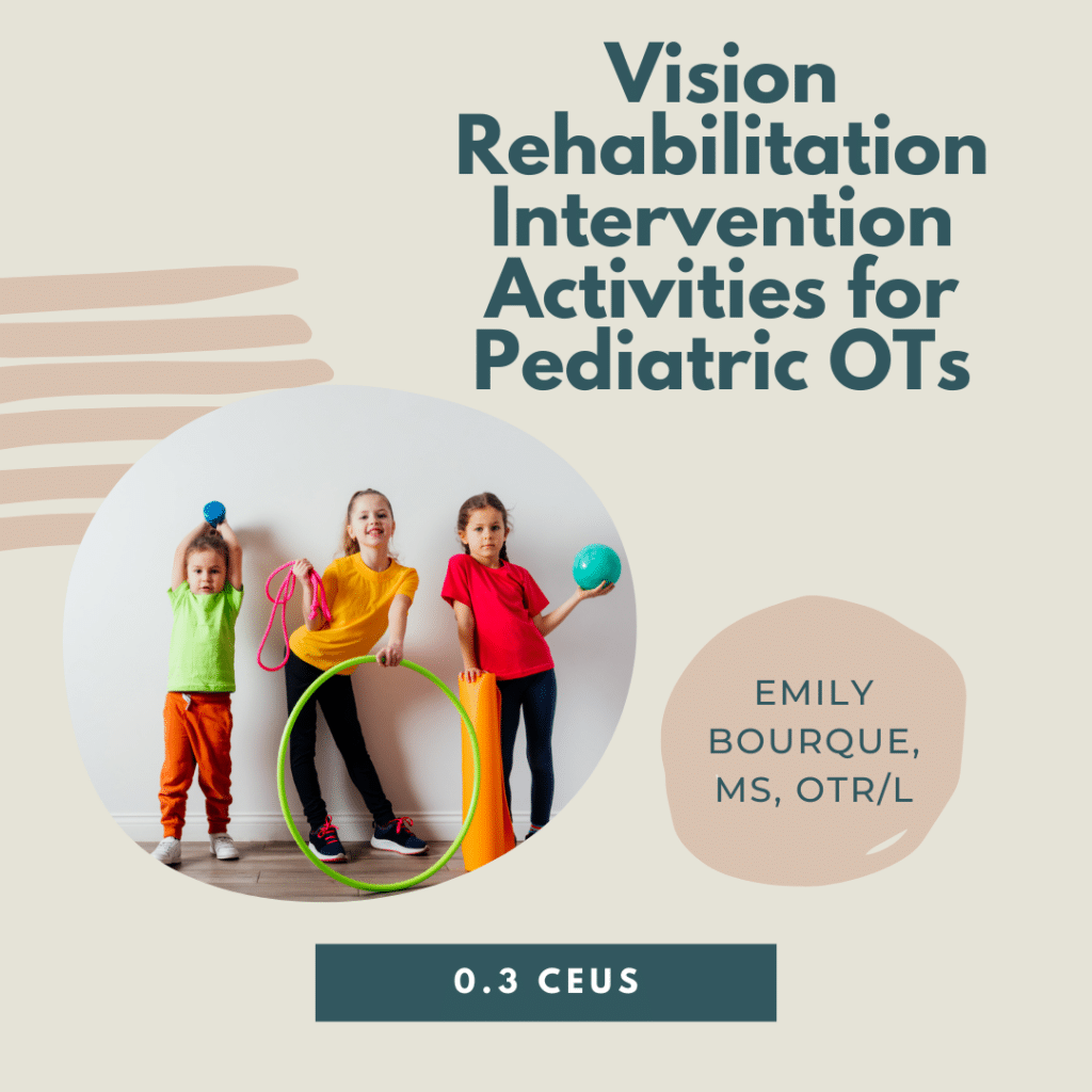 Vision Rehabilitation Intervention Activities for Pediatric OTs ...