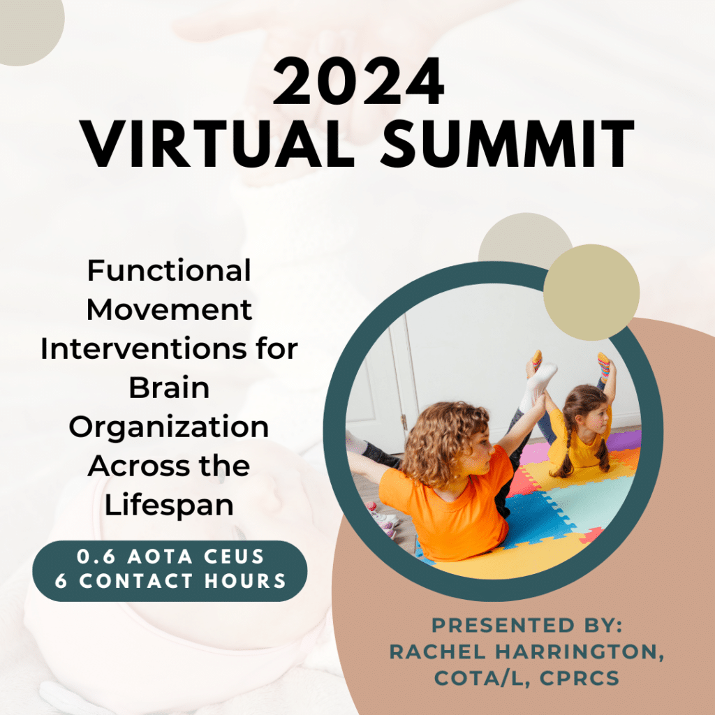 2024 Sensational Brain Summit: Functional Movement Interventions for Brain Organization Across ...