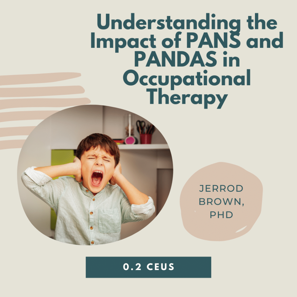 Understanding the Impact of PANS and PANDAS in Occupational Therapy ...