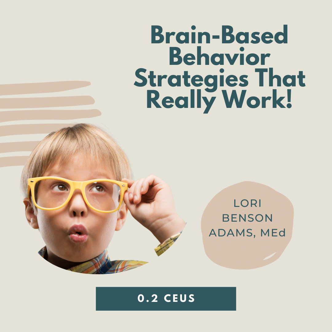 Brain-Based Behavior Strategies That Really Work! - SensationalBrain
